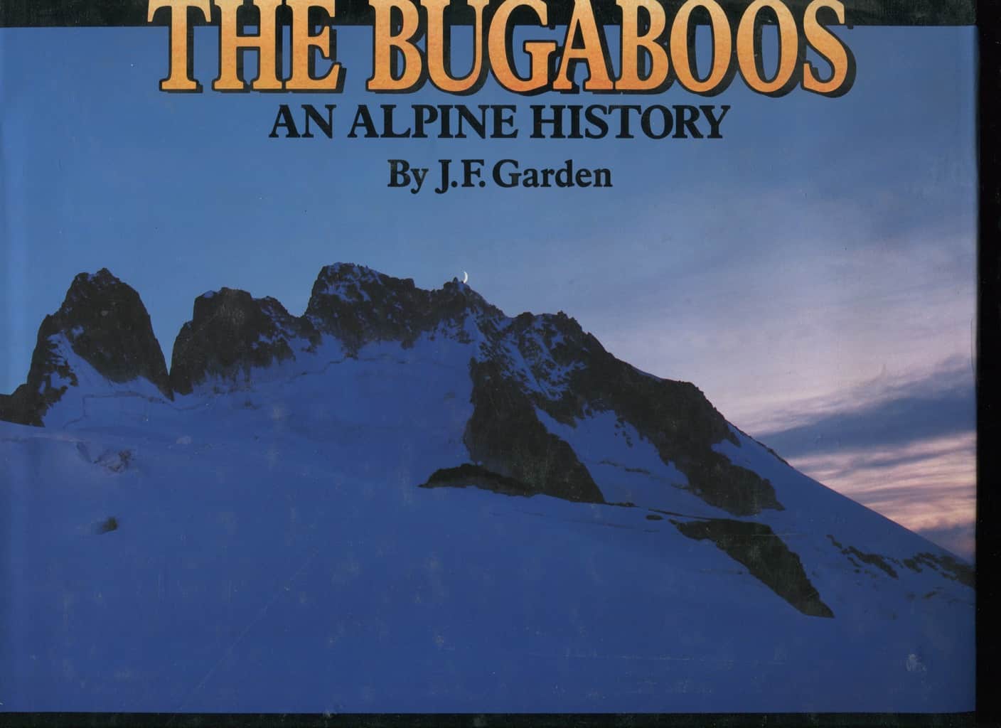 THE BUGABOOS AN ALPINE HISTORY - Itinera Alpina
